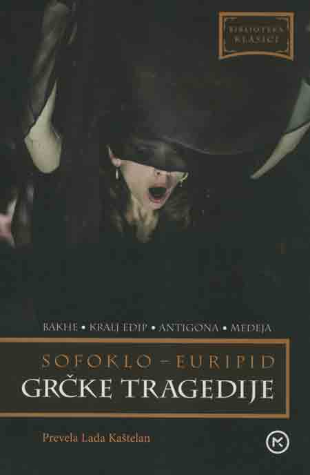 Knjiga: 'Grčke tragedije' Sofokla i Euripida kao ultimativni uvod u ...